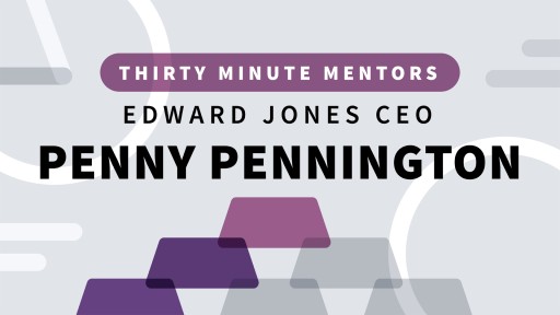 Edward Jones CEO Penny Pennington (Thirty Minute Mentors) – Ecampus ...