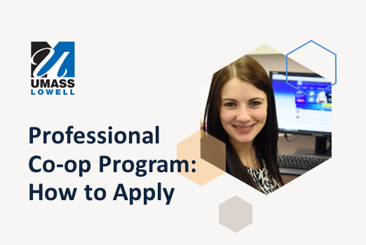 How to Apply to the Professional Co-op Program – UMass Lowell | Career & Co-op Center