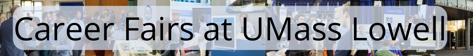 Career Fairs at UMass Lowell – UMass Lowell | Career & Co-op Center