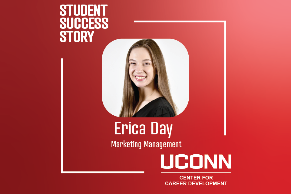 Student Success Story – Erica Day – UConn Center for Career Readiness ...